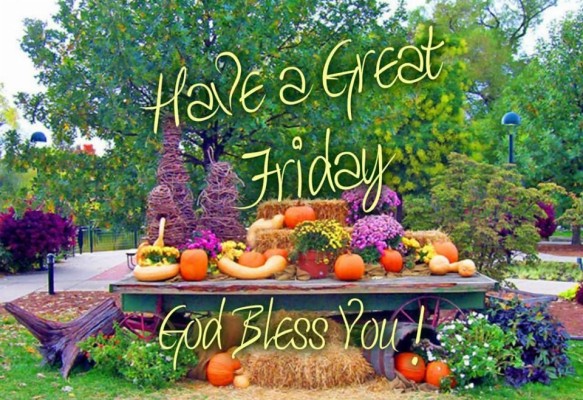 Have A Great Friday, God Bless You - Have A Great Friday Fall - 960x658 ...