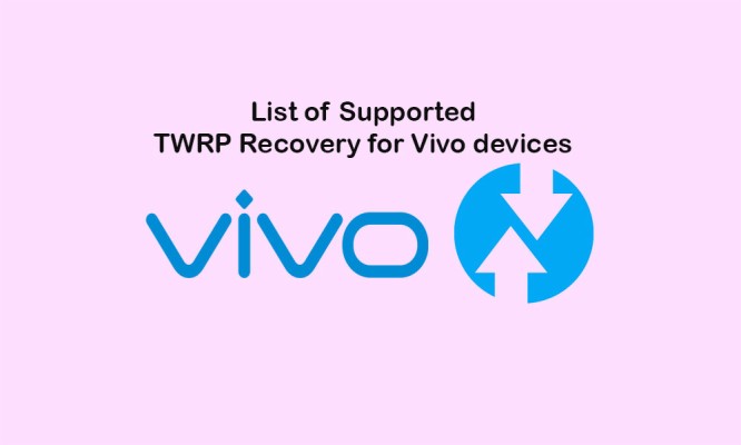 List Of Supported Twrp Recovery For Vivo Devices - Graphic Design ...
