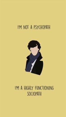 I M Not A Psychopath Ima High Functioning Sociopath - 719x1280 ...